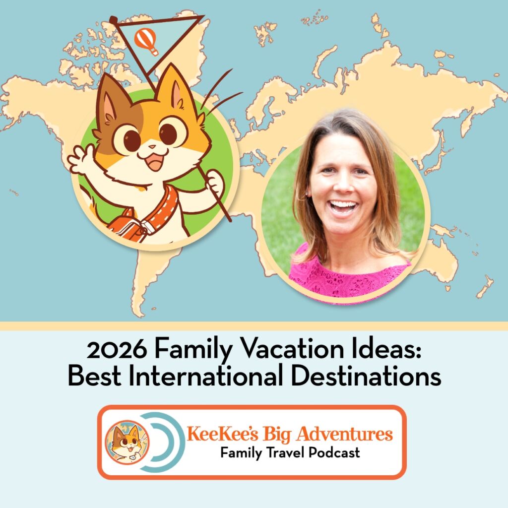 2026 Family Vacation Ideas: Best International Family Destinations